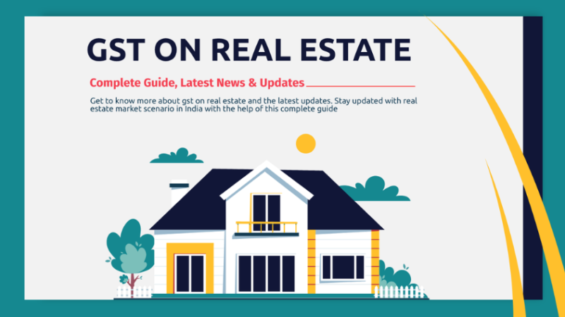 GST On Real Estate - Complete Guide, Latest News & Updates - Taxzona